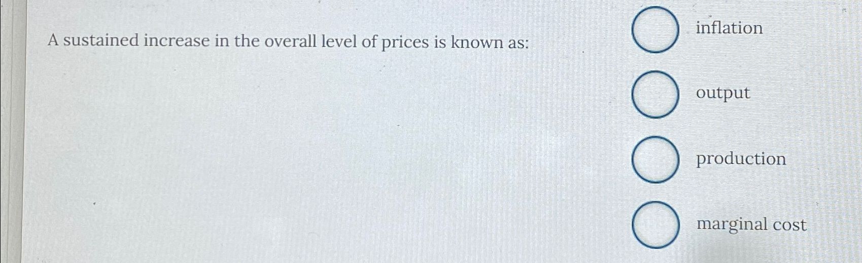 Solved A sustained increase in the overall level of prices | Chegg.com