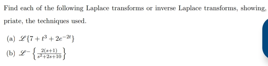 Solved Find each of the following Laplace transforms or | Chegg.com