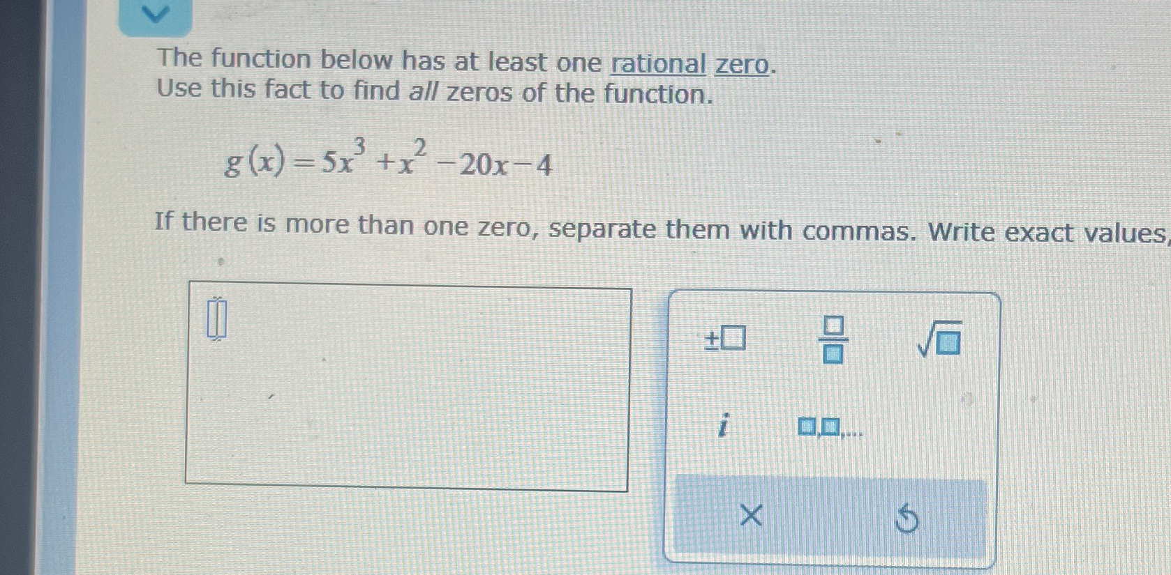The function below has at least one rational zero.Use | Chegg.com