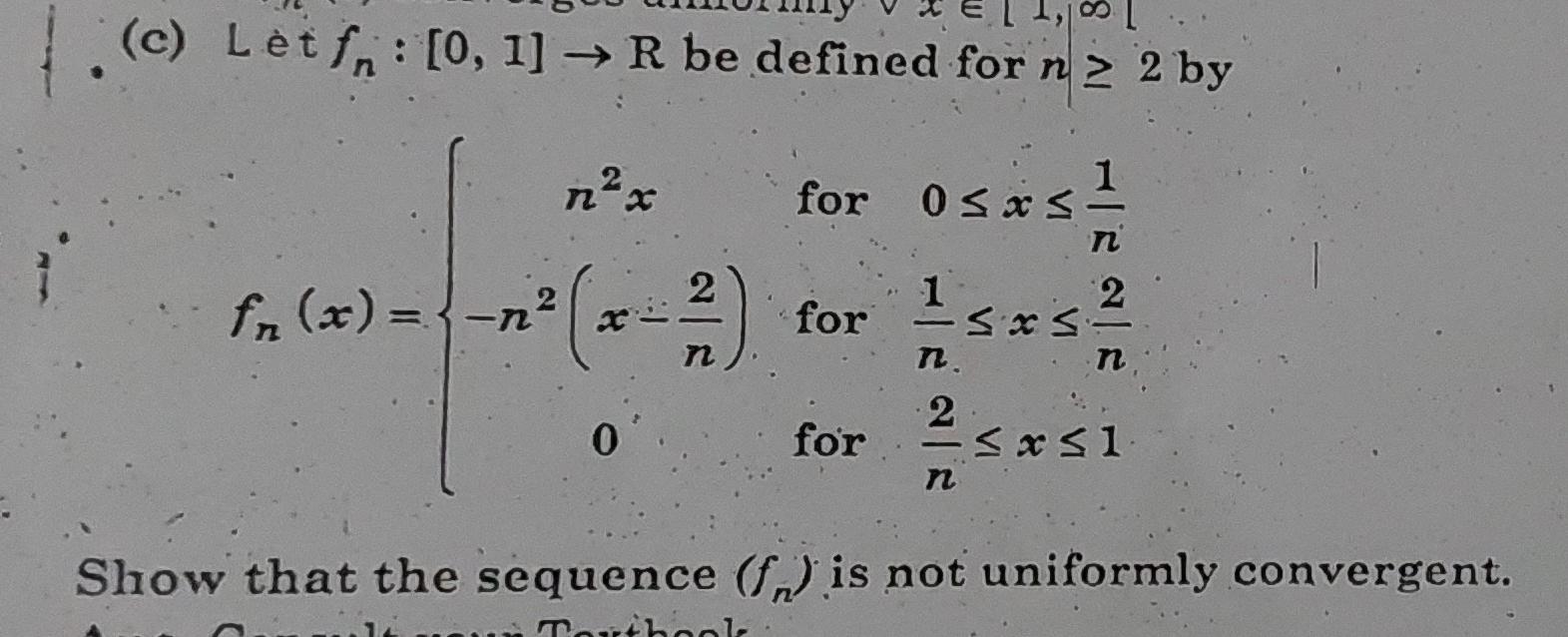 Solved (c) L et fn:[0,1]→R be defined for n≥2 by | Chegg.com