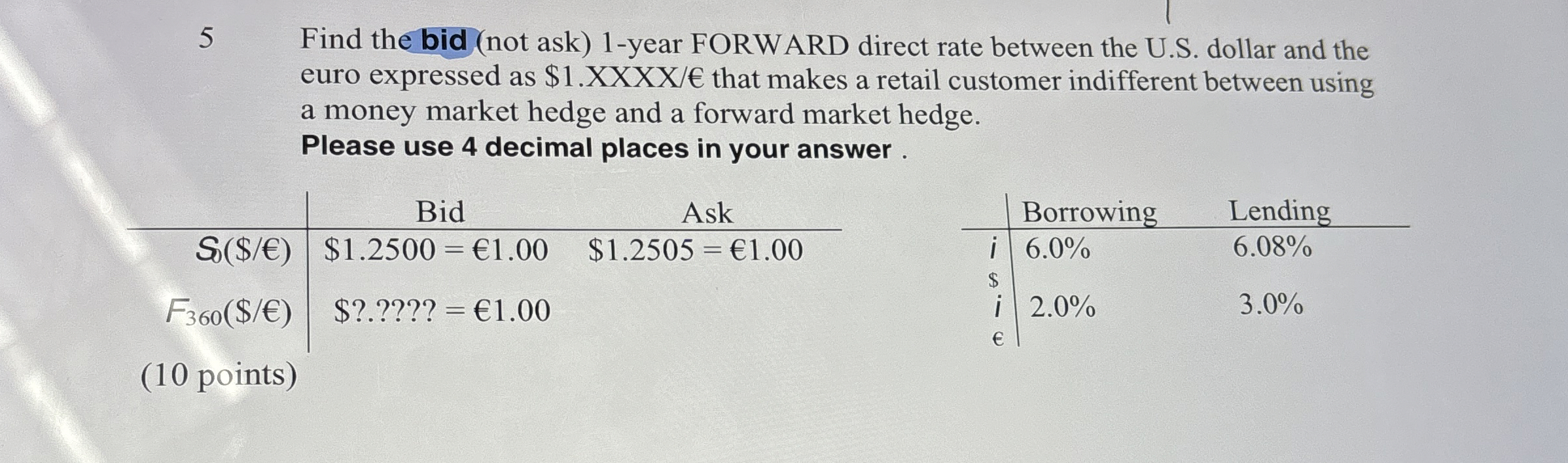 Solved 5 ﻿Find the bid (not ask) 1-year FORWARD direct rate | Chegg.com