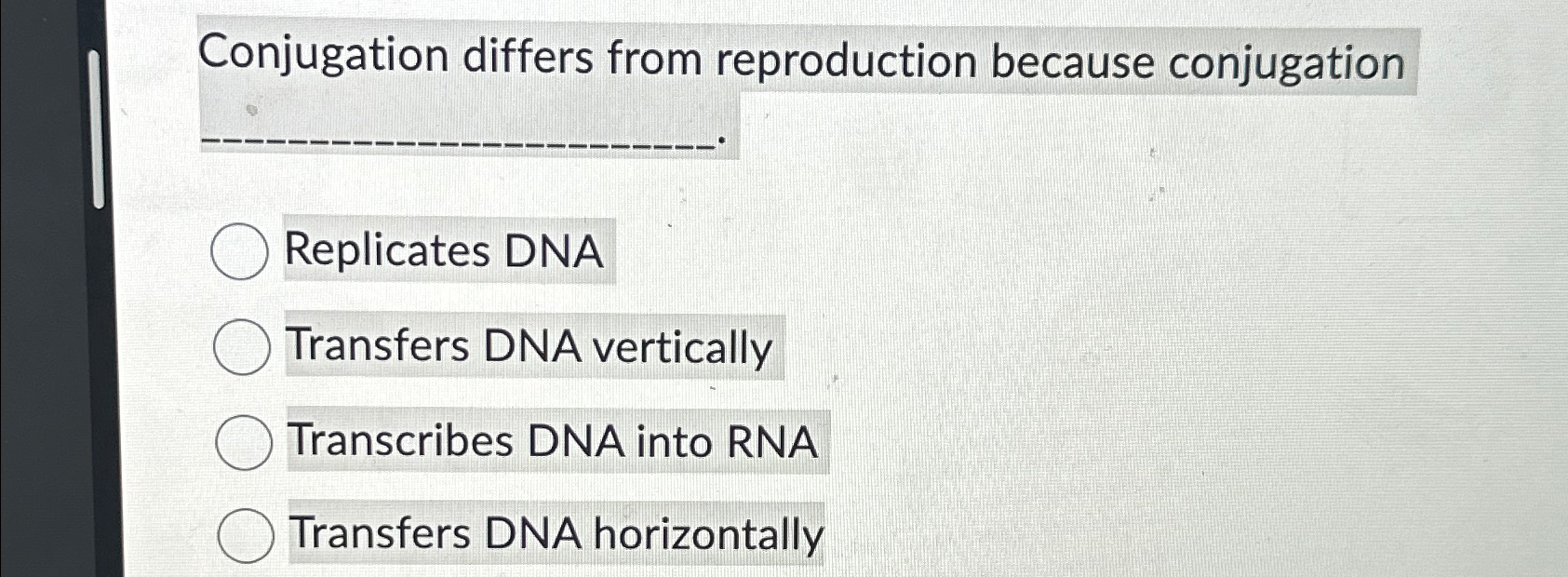 Solved Conjugation differs from reproduction because | Chegg.com