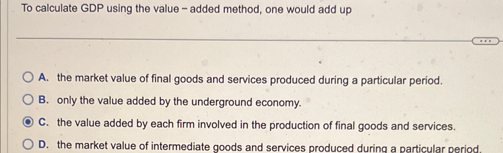Solved To calculate GDP using the value - ﻿added method, one | Chegg.com