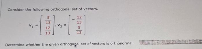 Solved Consider the following orthogonal set of vectors. | Chegg.com