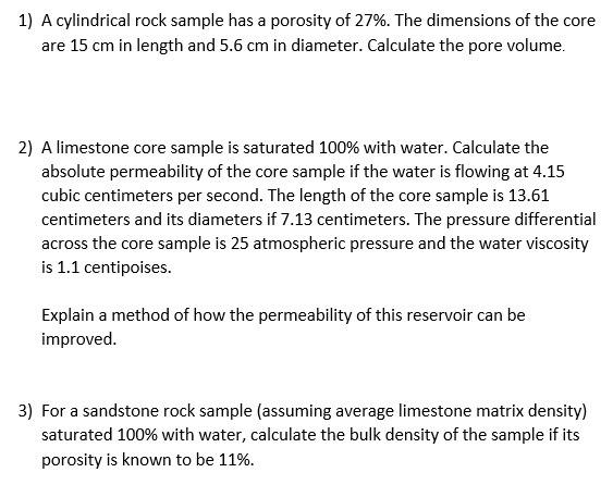 Solved 1) A cylindrical rock sample has a porosity of 27%. | Chegg.com