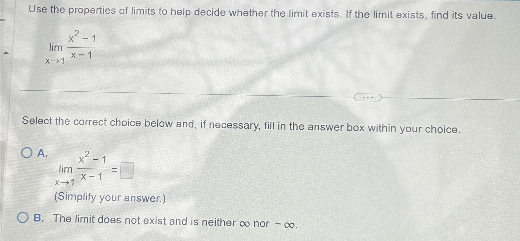 Solved Use the properties of limits to help decide whether | Chegg.com