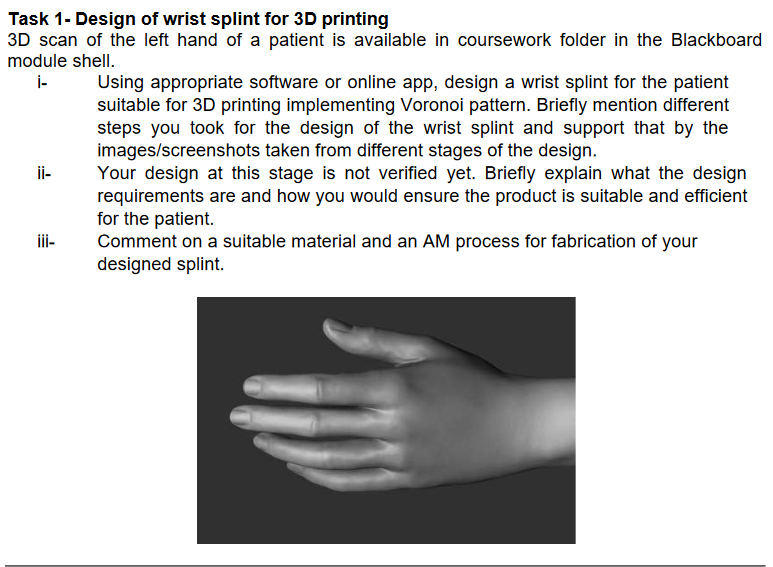 Solved Task 1 - Design of wrist splint for 3D printing 3D | Chegg.com