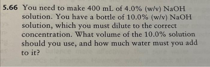 Solved .66 You need to make 400 mL of 4.0%(w/v)NaOH | Chegg.com