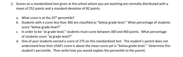 Solved 2. Scores on a standardized test given at the school | Chegg.com