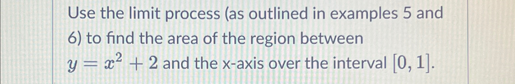 Solved Use the limit process (as outlined in examples 5 ﻿and | Chegg.com