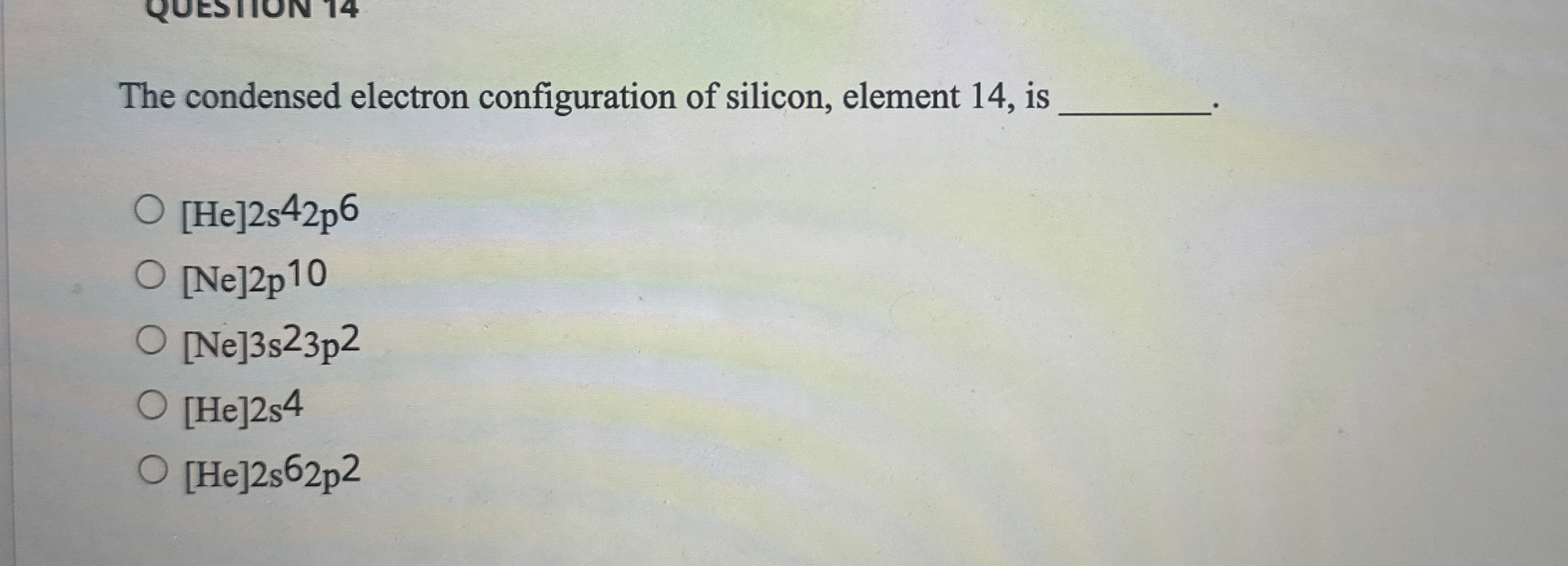 Solved The condensed electron configuration of silicon, | Chegg.com