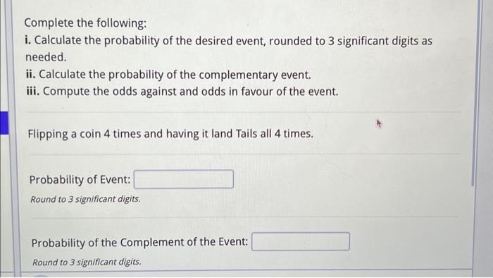 Solved Complete the following: i. Calculate the probability | Chegg.com