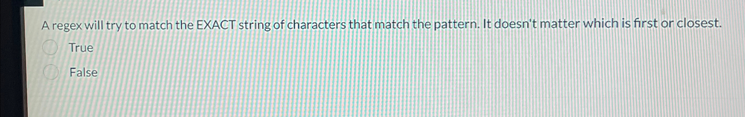 Solved A regex will try to match the EXACT string of | Chegg.com