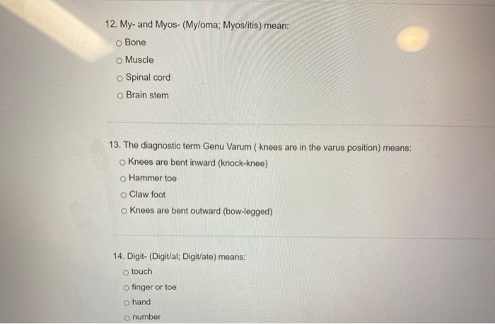 Solved 12. My- and Myos-(Myloma; Myos/itis) mean: o Bone o | Chegg.com