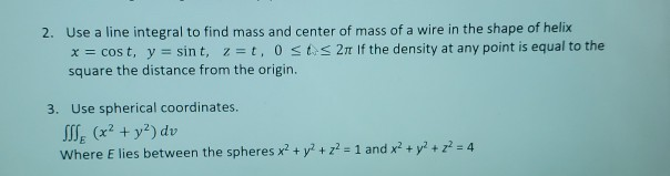 Solved 2. Use a line integral to find mass and center of | Chegg.com