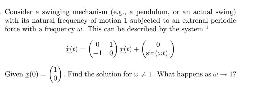 Solved Consider a swinging mechanism (e.g., a pendulum, or | Chegg.com