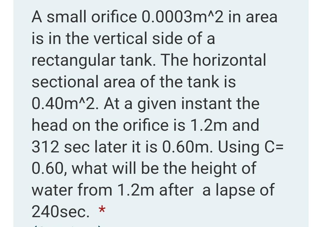 Solved A small orifice 0.0003m^2 in area is in the vertical | Chegg.com