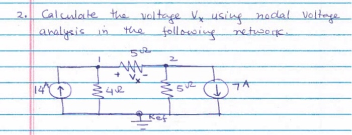 Solved 2. Calculate analysis the voltage Vx using nodal | Chegg.com