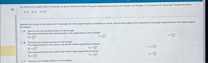 Solved a=5.b=2,A=70∗ as needed.) A. There is only one | Chegg.com