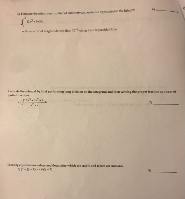Solved 6) Estimate the minimum number of subintervals needed | Chegg.com
