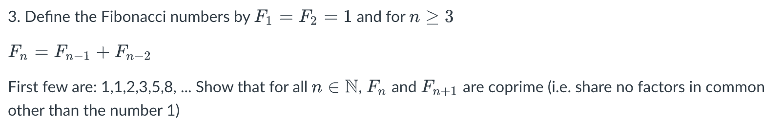 Solved Define the Fibonacci numbers by F1=F2=1 ﻿and for | Chegg.com