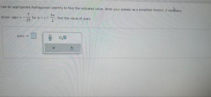 Solved Use an appropriate Pythagorean identity to find the | Chegg.com
