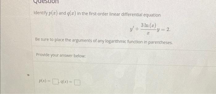 Solved Identify p(x) and q(x) in the first-order linear | Chegg.com
