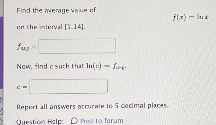 Solved Find the average value of f(x)=lnx on the interval | Chegg.com