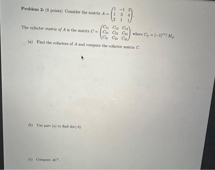 Solved Problem 2: (8 points) Consider the matrix | Chegg.com
