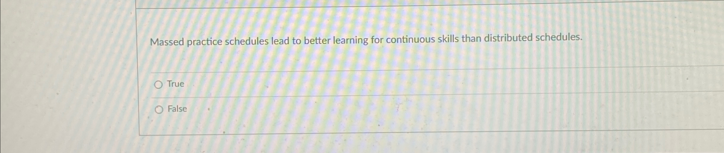 Solved Massed practice schedules lead to better learning for | Chegg.com