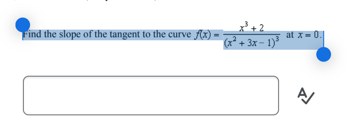 Solved Find the slope of the tangent to the curve | Chegg.com