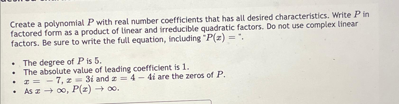 Solved Create a polynomial P ﻿with real number coefficients | Chegg.com