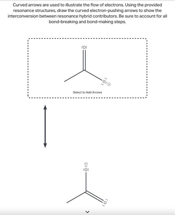 Solved Curved arrows are used to illustrate the flow of | Chegg.com