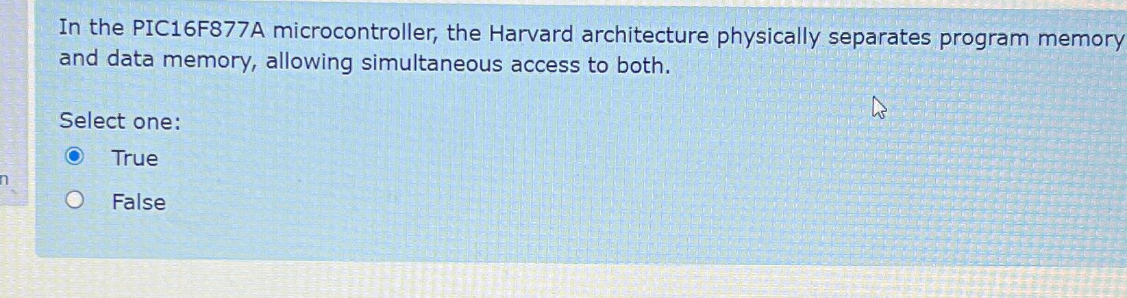 Solved In the PIC16F877A microcontroller, the Harvard | Chegg.com