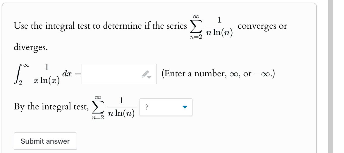 Solved Use the integral test to determine if the series | Chegg.com
