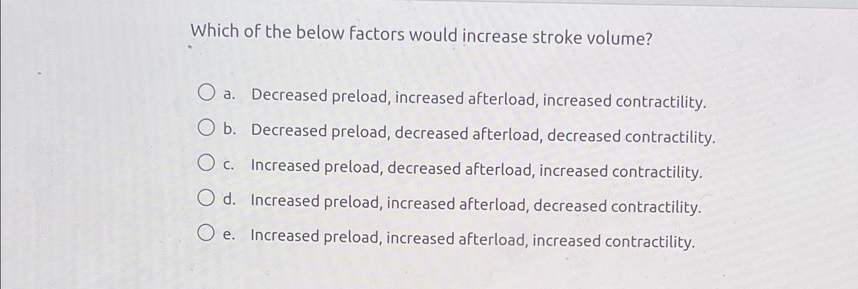 Solved Which of the below factors would increase stroke | Chegg.com