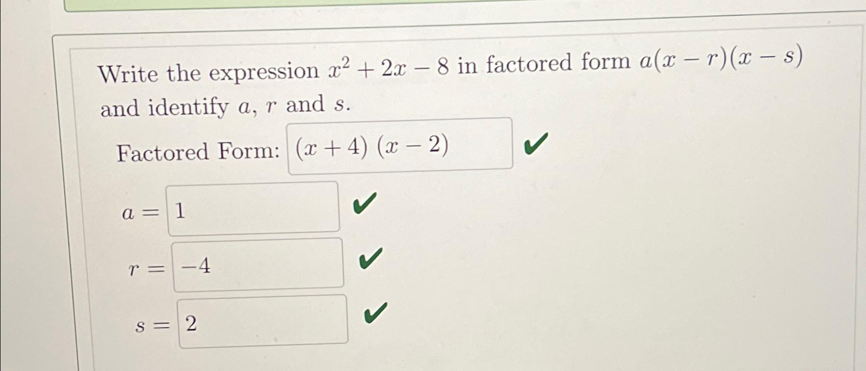 Solved Write the expression x2+2x-8 ﻿in factored form | Chegg.com