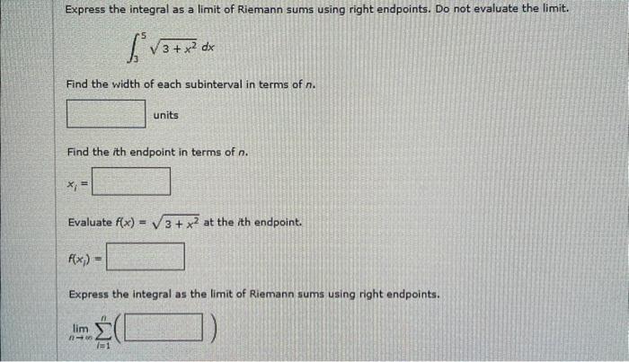 Express the integral as a limit of Riemann sums using | Chegg.com
