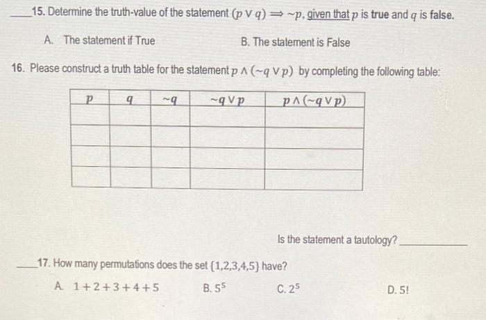 Solved 15. Determine the truth-value of the statement | Chegg.com