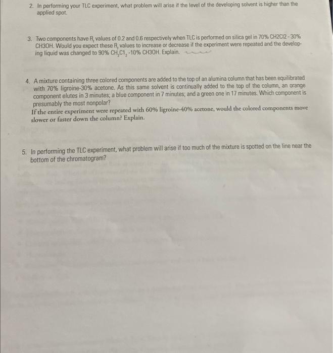 Solved 2. In performing your TLC experiment, what problem | Chegg.com