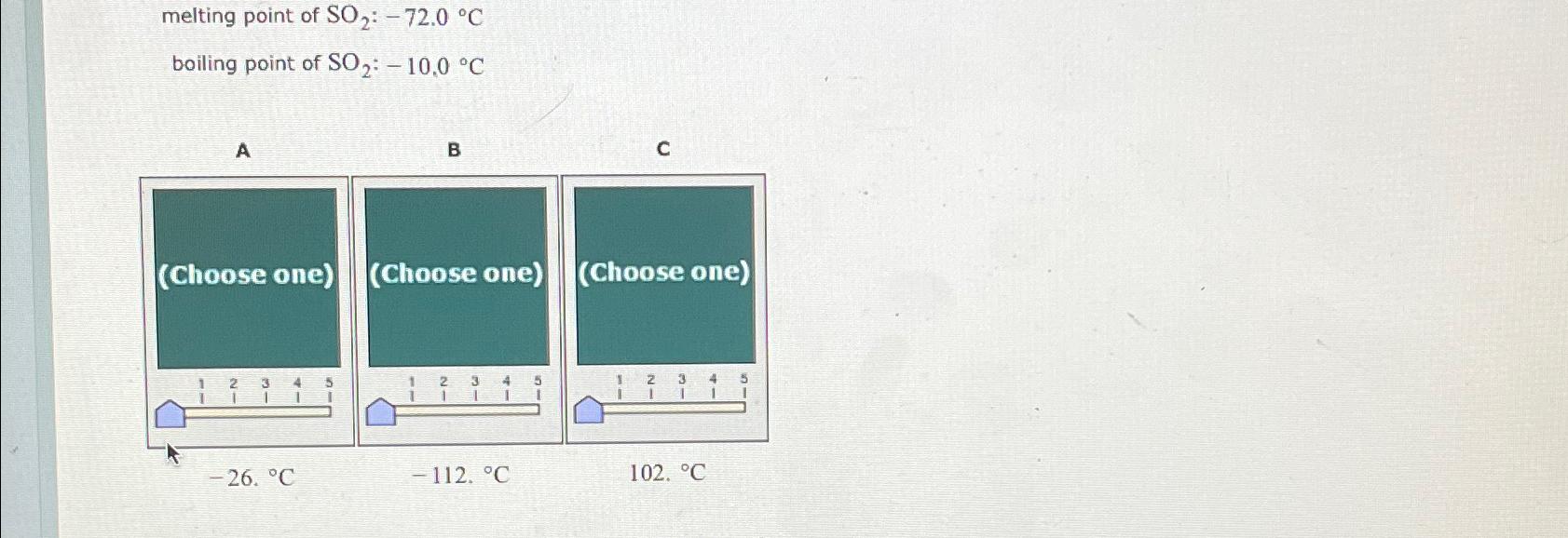 melting point of SO2:-72.0°Cboiling point of | Chegg.com
