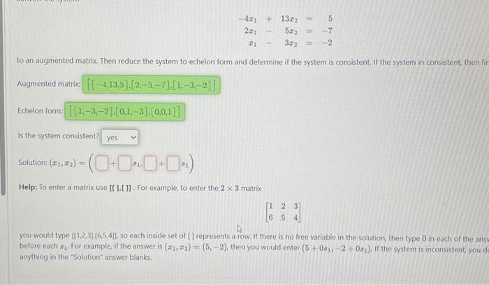 Solved −4x1+13x2=2x1−5x2=x1−3x2=5−7−2 to an augmented | Chegg.com