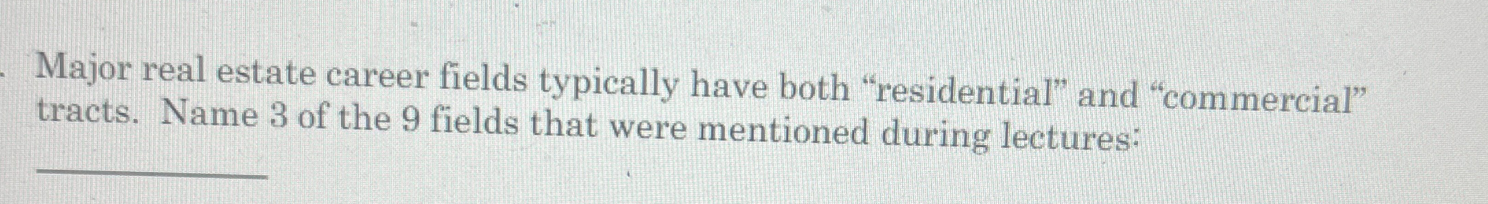 Solved Major real estate career fields typically have both | Chegg.com