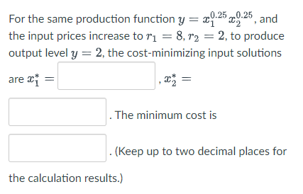 Solved For the same production function y=x10.25x20.25, | Chegg.com