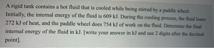 Solved A rigid tank contains a hot fluid that is cooled | Chegg.com