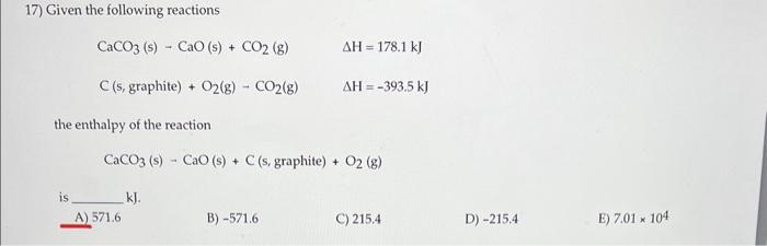 Solved 17) Given the following reactions CaCO3( | Chegg.com