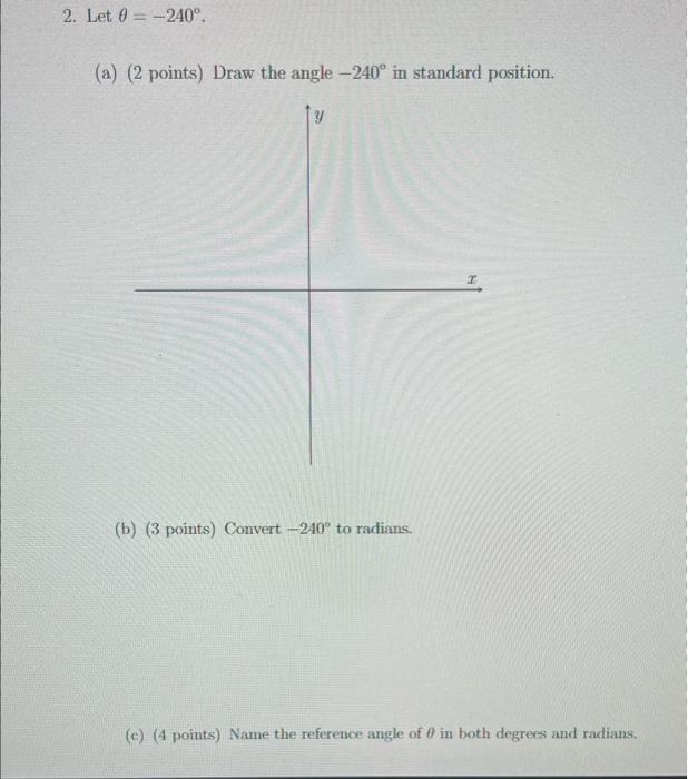 Solved 2. Let θ=−240∘. (a) (2 points) Draw the angle −240∘ | Chegg.com