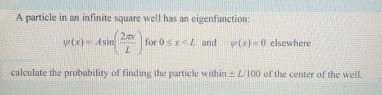 Solved A particle in an infinite square well has an | Chegg.com