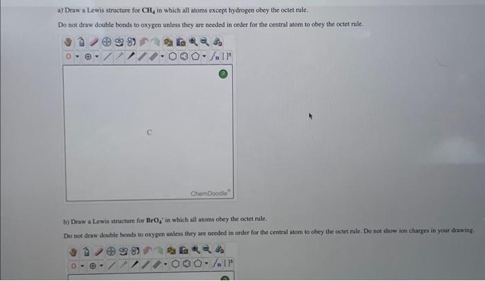Solved a) Draw a Lewis structure for CH4 in which all atoms | Chegg.com