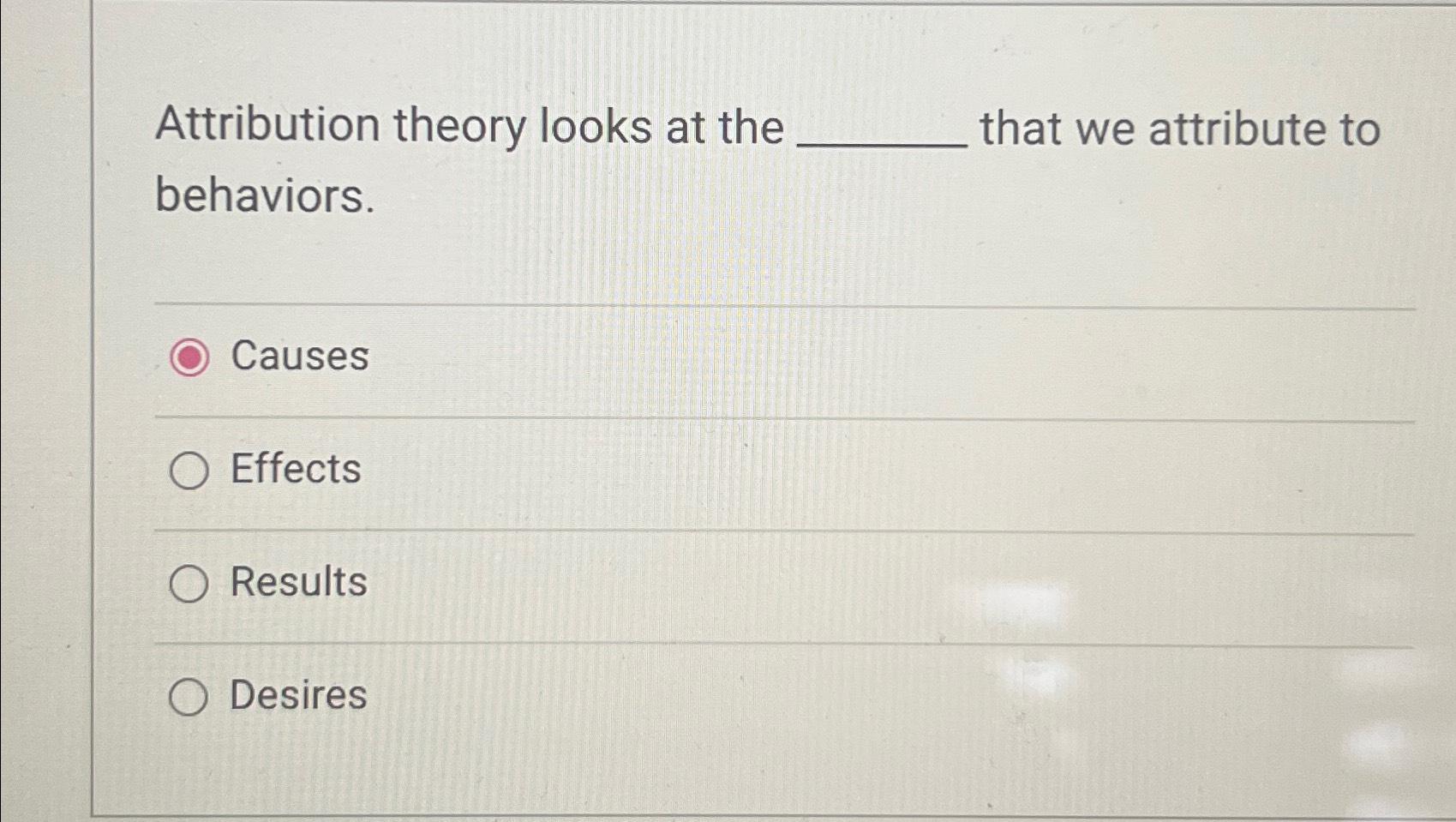 Solved Attribution theory looks at the that we attribute to | Chegg.com